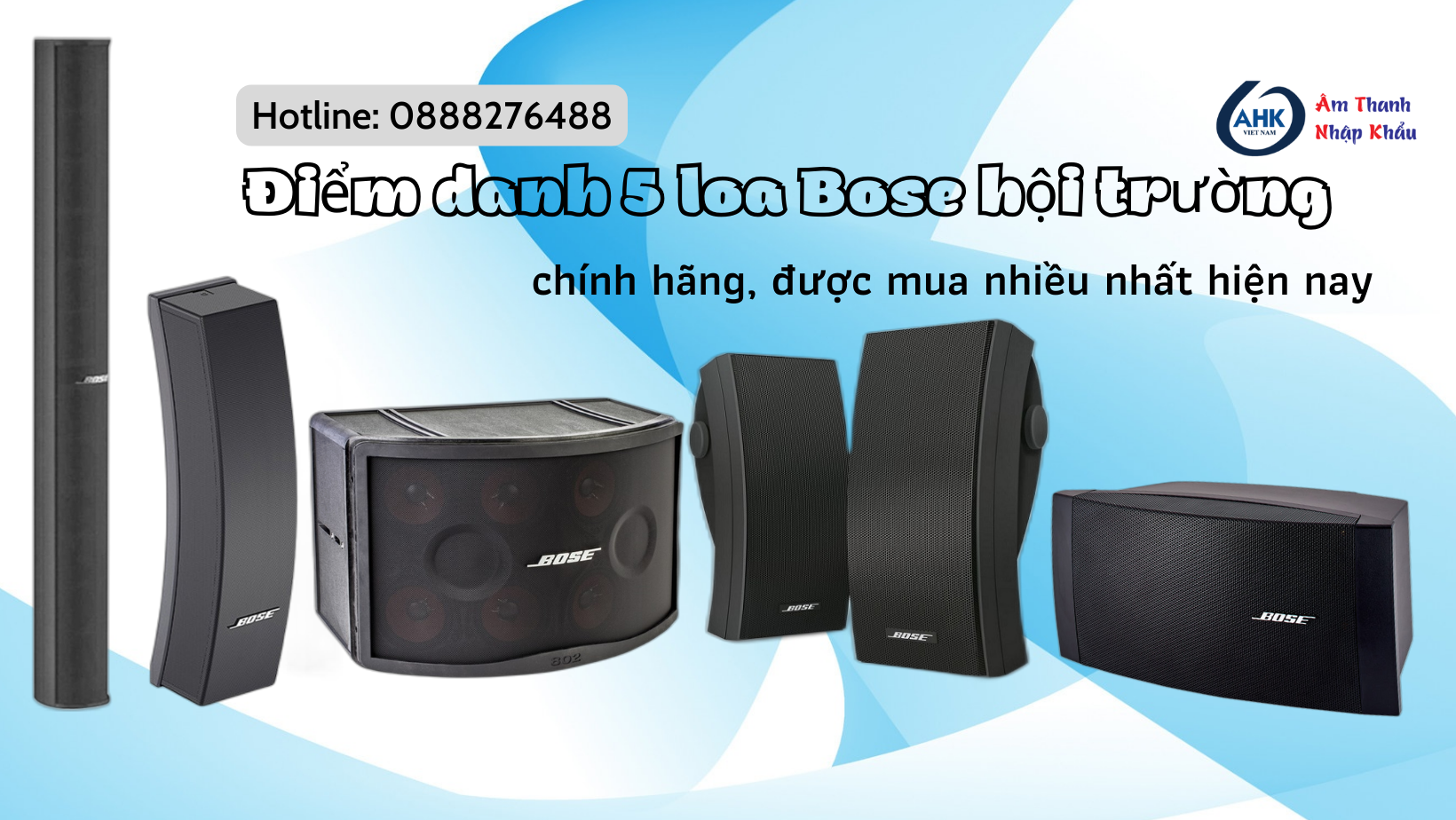 Điểm danh 5 loa Bose hội trường chính hãng, được mua nhiều nhất hiện nay - Âm Thanh AHK
